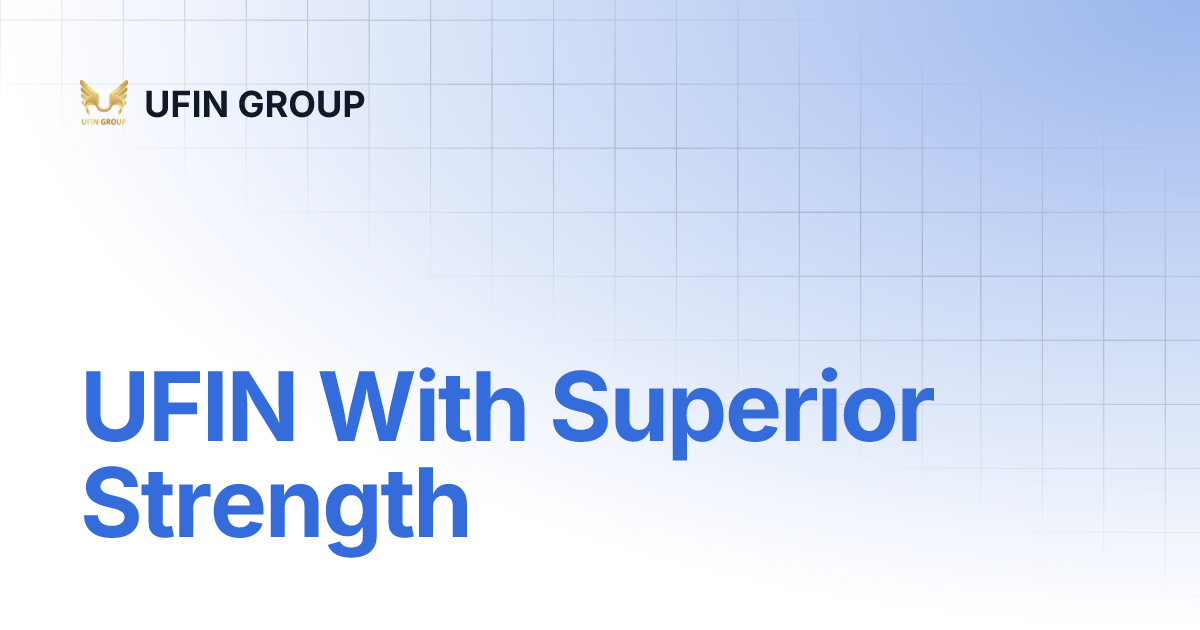UFIN With Superior Strength | UFIN GROUP